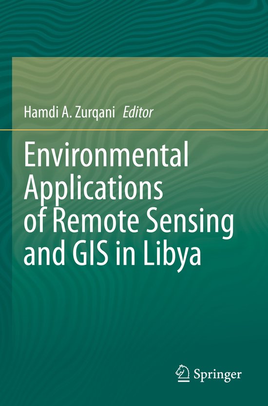 Environmental Applications of Remote Sensing and GIS in Libya | 9783030978129 | Boeken | bol.com