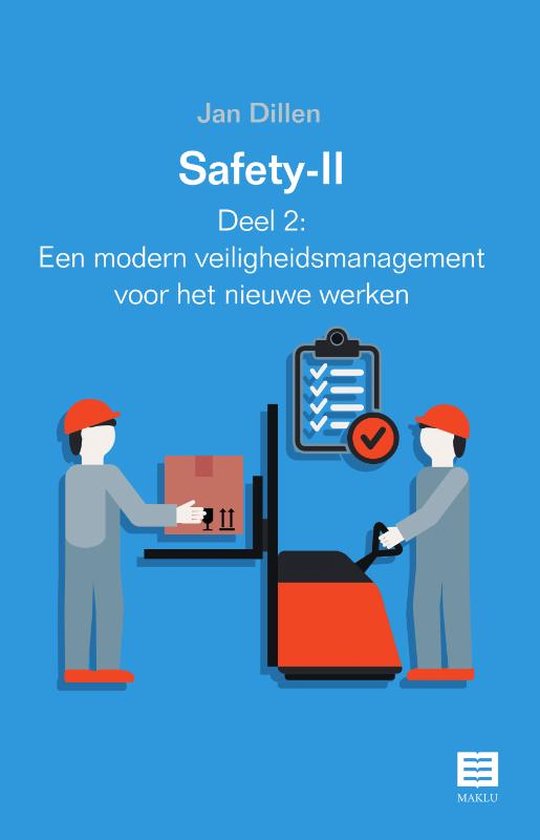 Safety-II Deel 2: Een modern veiligheidsmanagement voor het nieuwe werken |... | bol