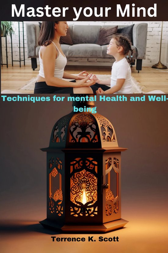 Master Your Mind (ebook), Terrence K. Scott | 1230006586386 | Boeken | bol