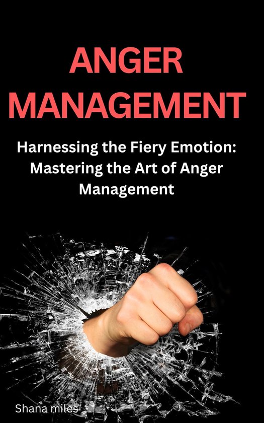 ANGER MANAGEMENT (ebook), Shana miles | 1230006514044 | Boeken | bol.com