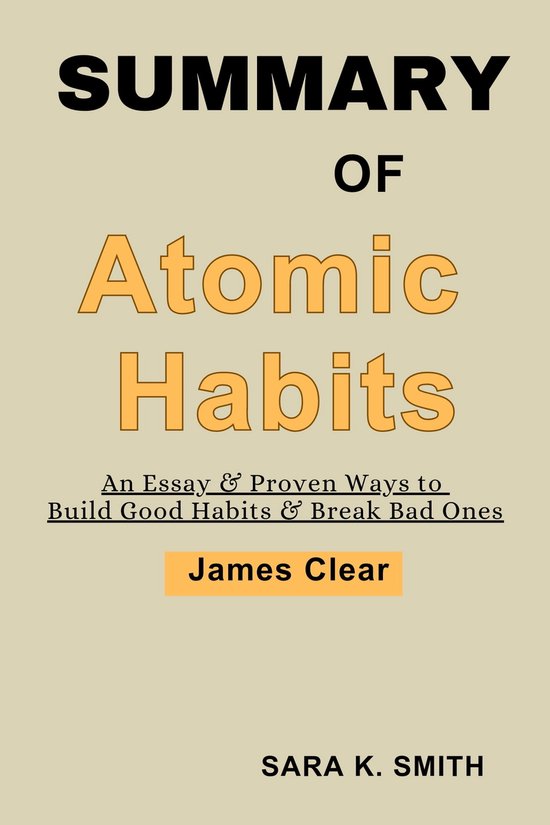 SUMMARY of Atomic Habits (ebook), SARA K. SMITH | 1230006502102 ...