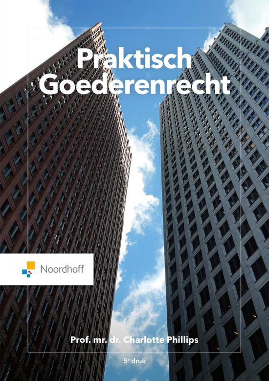 Praktisch goederenrecht | 9789001077372 | C. Phillips | Boeken | bol