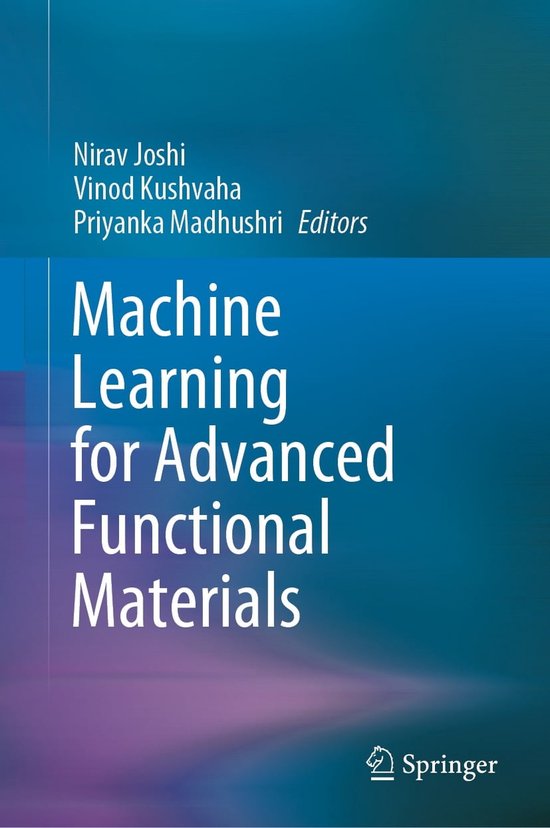 Machine Learning for Advanced Functional Materials (ebook) | 9789819903931 | Boeken | bol