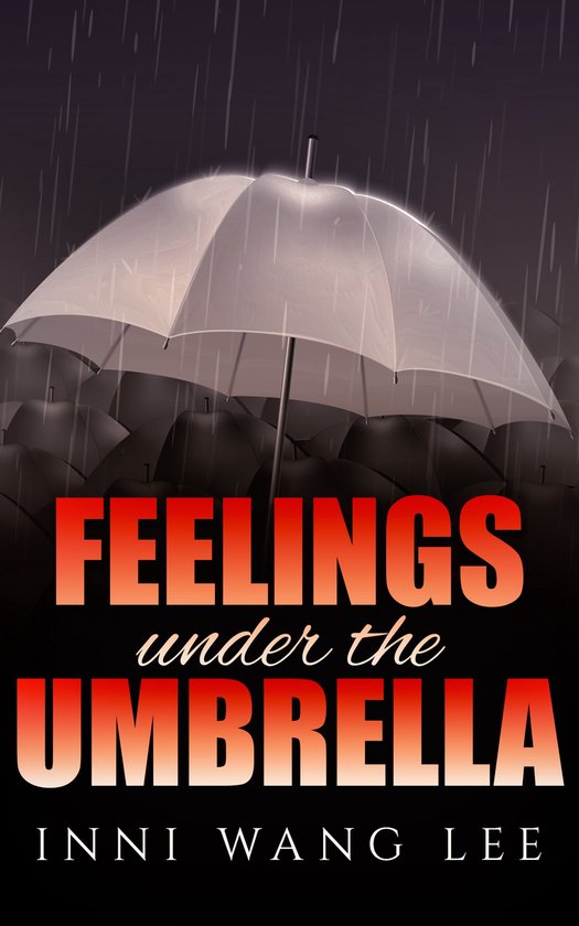 Feelings Under The Umbrella (ebook), INNI WANG LEE | 1230006608347 ...