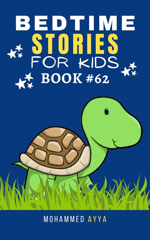 Short Bedtime Stories 62 - Bedtime Stories For Kids (ebook), Mohammed Ayya |... | bol