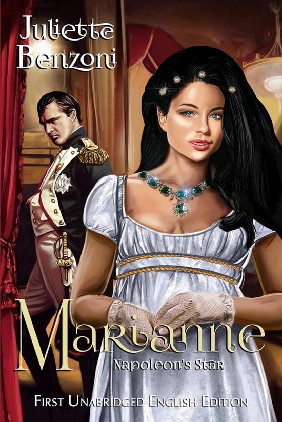 Marianne 1 - Marianne: Napoleon's Star (ebook), Juliette Benzoni ...