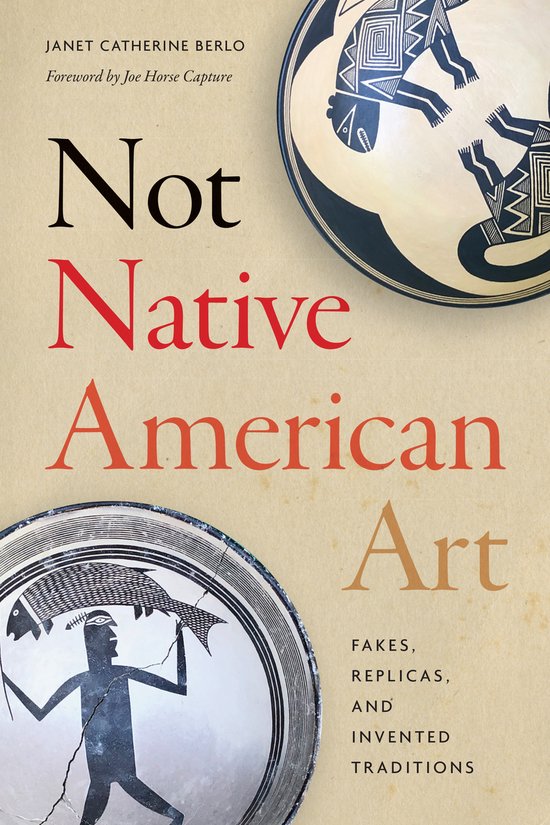 Not Native American Art, Janet Catherine Berlo | 9780295751368 | Boeken ...