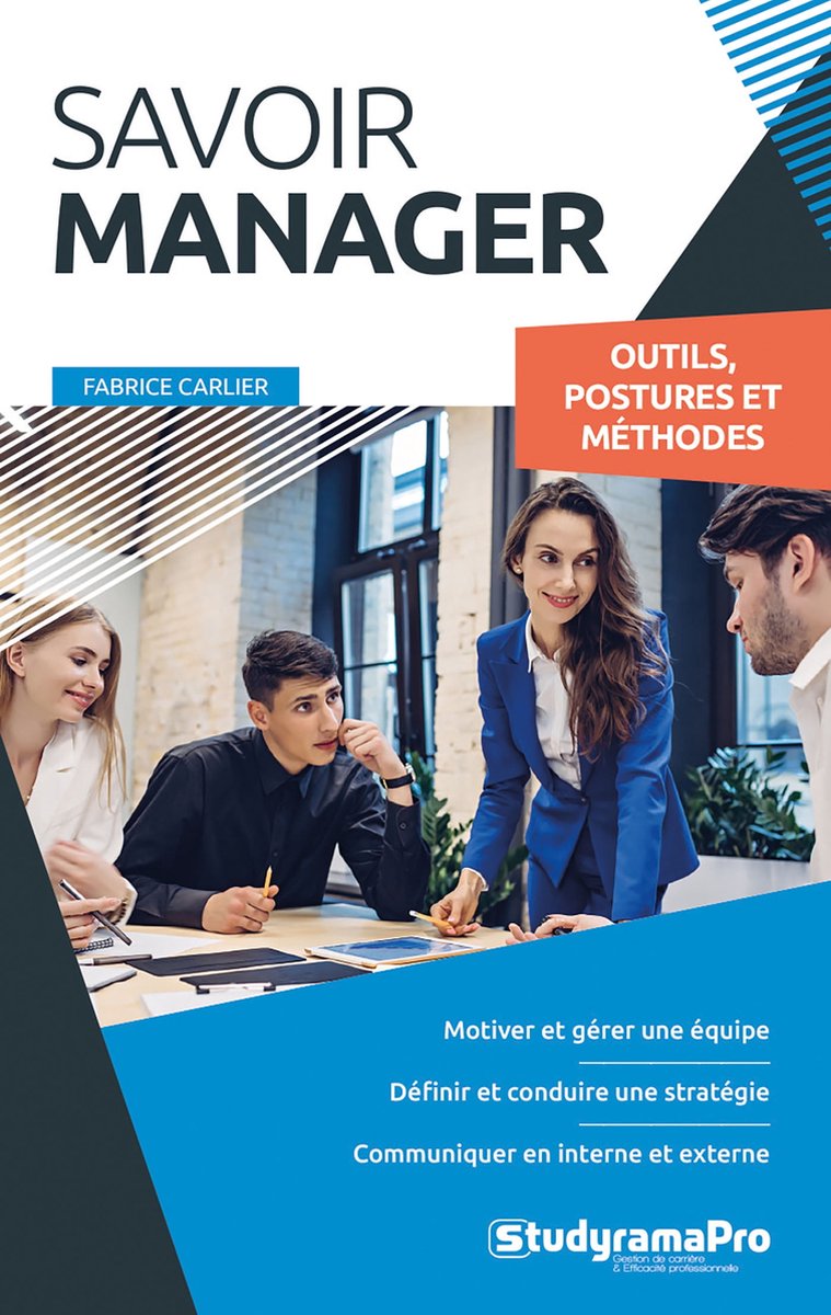 Savoir manager : Outils, postures et méthodes (ebook), Fabrice Carlier ...