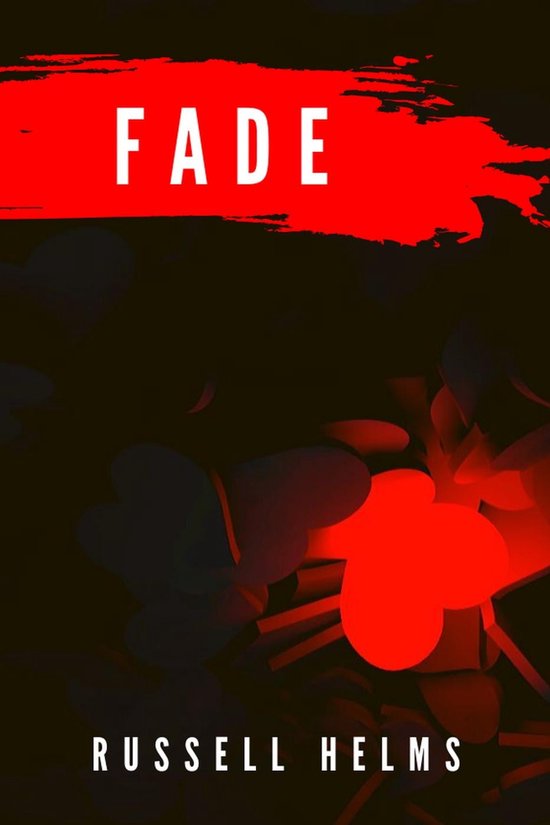 Fade (ebook), Russell Helms | 9798223679660 | Boeken | bol.com