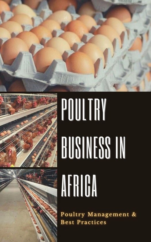 Poultry Business in Africa: Poultry Management & Best Practices (ebook ...