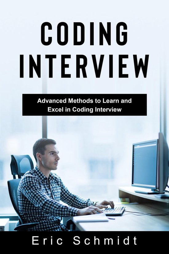 CODING INTERVIEW (ebook), Eric Schmidt | 9781088218655 | Boeken | bol.com
