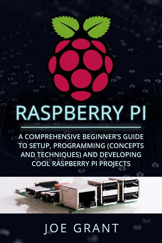 Raspberry Pi 1 - Raspberry Pi (ebook), Joe Grant | 9781088224922 | Boeken | bol