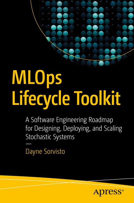 MLOps Lifecycle Toolkit | 9781484296417 | Dayne Sorvisto | Boeken | bol.com