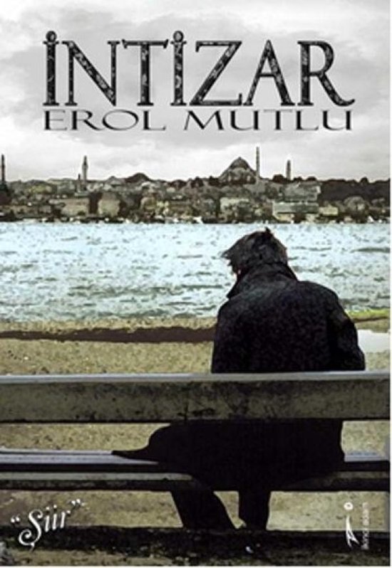 İntizar, Erol Mutlu | 9786053060000 | Boeken | bol.com