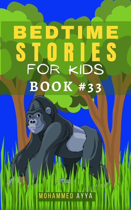 Short Bedtime Stories 33 - Bedtime Stories For Kids (ebook), Mohammed Ayya |... | bol