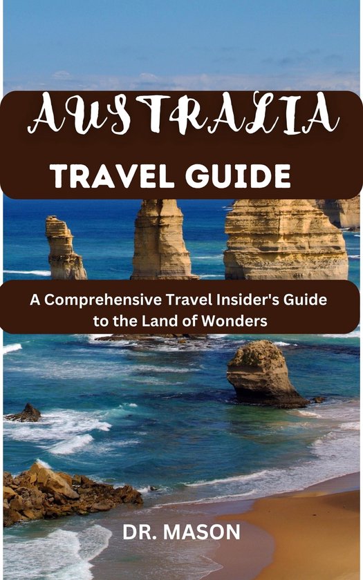 AUSTRALIA TRAVEL GUIDE (ebook), Dr. Mason | 1230006570835 | Boeken | bol