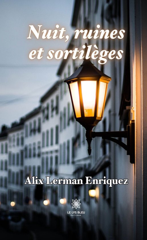 Nuit, ruines et sortilèges (ebook), Alix Lerman Enriquez ...