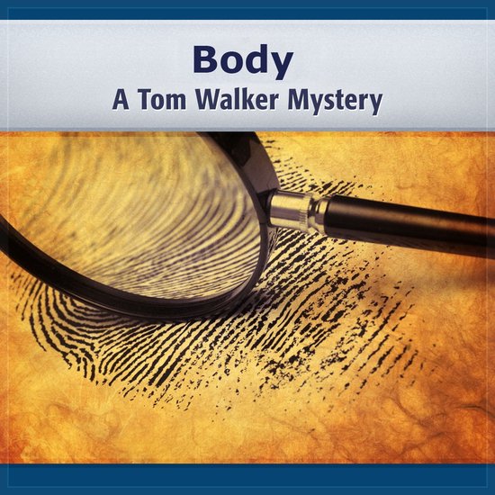 Tom Walker Mysteries - Body; Too Many Bodies 3rd Tom Walker Mystery ...