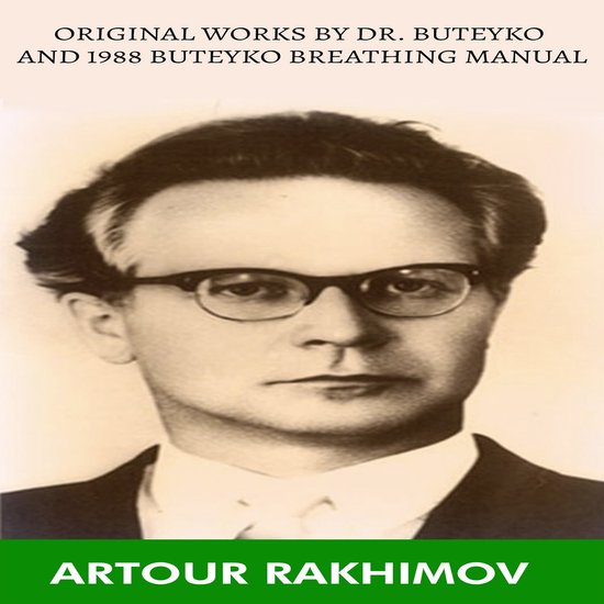 Original Works by Dr. Buteyko and 1988 Buteyko Breathing Manual (ebook ...