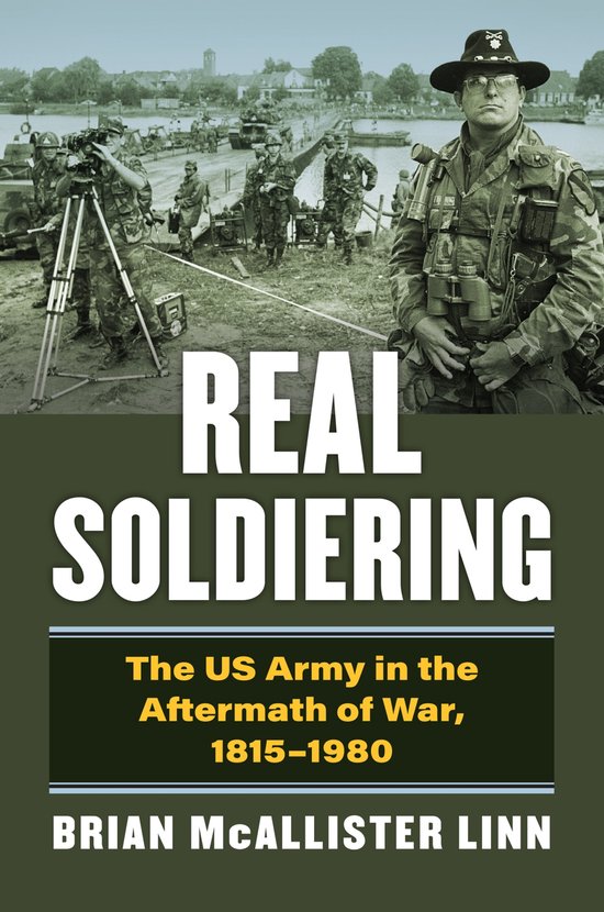 Real Soldiering, Brian Mcallister Linn | 9780700634750 | Boeken | bol.com