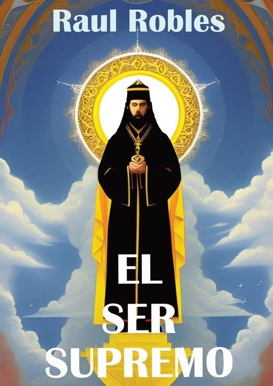El Ser Supremo (ebook), Raul Robles | 9798223312307 | Boeken | bol.com