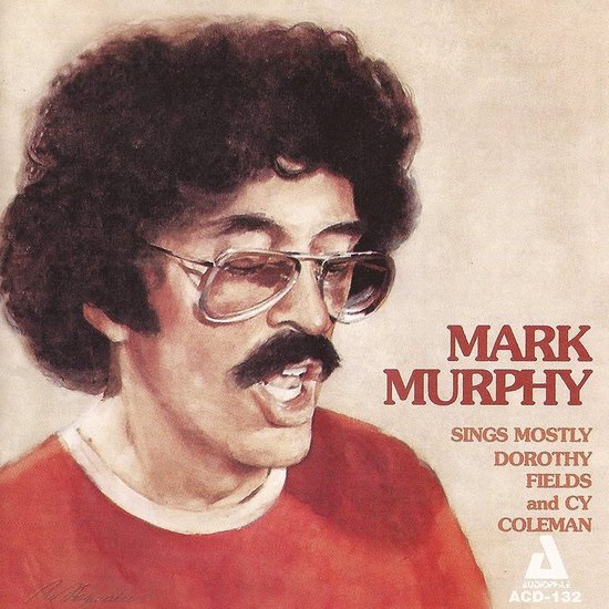 Mark Murphy - Sings Mostly Dorothy Fields And Cy Coleman (CD), Mark ...