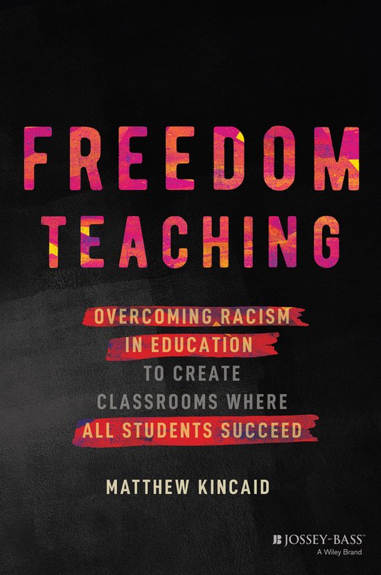 Freedom Teaching, Matthew Kincaid | 9781119984832 | Boeken | bol