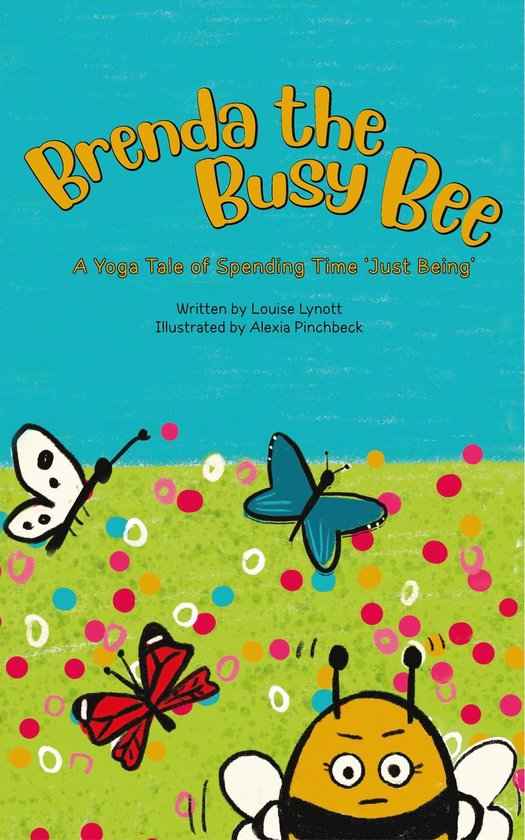 Brenda the Busy Bee (ebook), Louise Lynott | 9781739465339 | Boeken ...