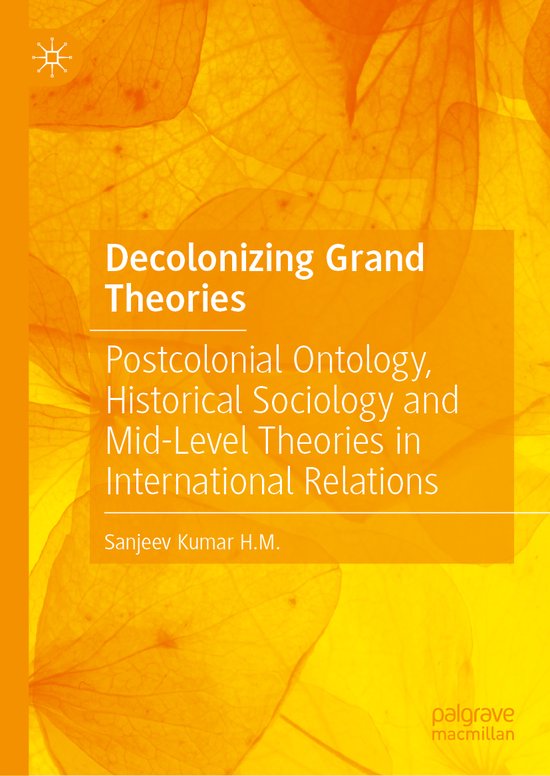 Decolonizing Grand Theories, Sanjeev Kumar H.M. | 9789819948406 ...