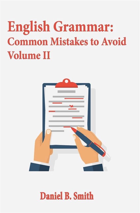 English Grammar: Common Mistakes to Avoid Volume II (ebook), Daniel B ...