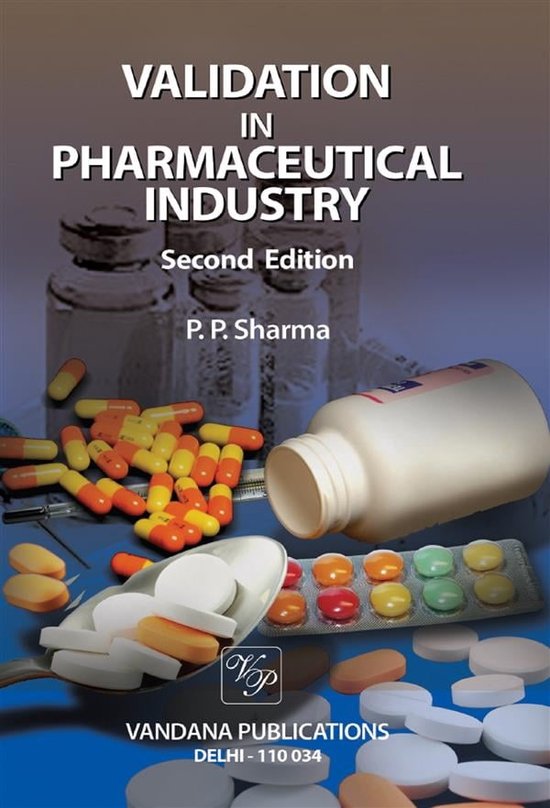 Validation in Pharmaceutical Industry (ebook), P.P. Sharma ...