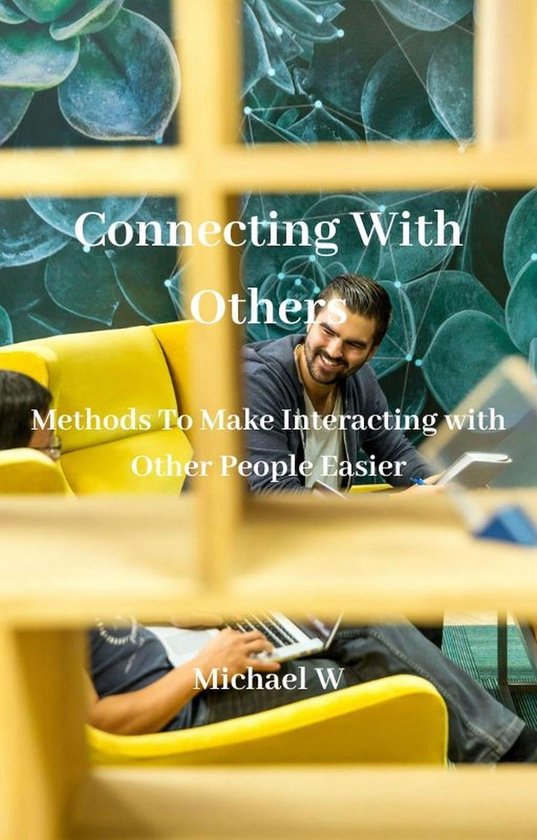 Connecting With Others (ebook), Michael W | 9798223161981 | Boeken ...