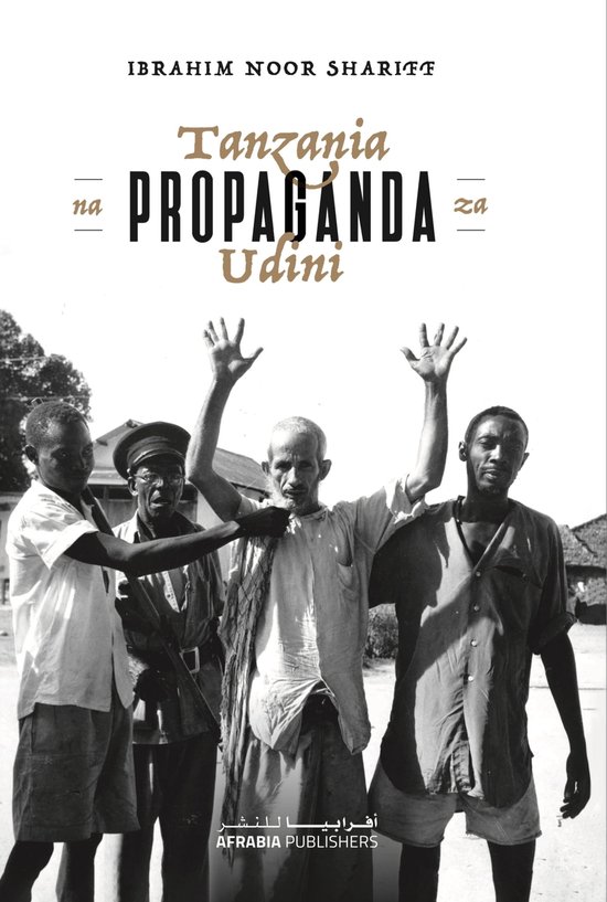 Tanzania na Propaganda za Udini (ebook), Ibrahim Noor Shariff ...