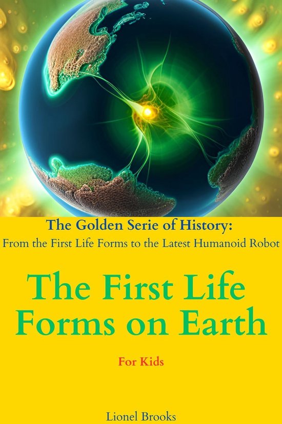 The Golden Serie of History: From the First Life Forms to the Latest ...