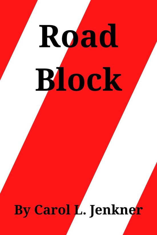 Road Block (ebook), Carol L. Jenkner | 9798223961024 | Boeken | bol
