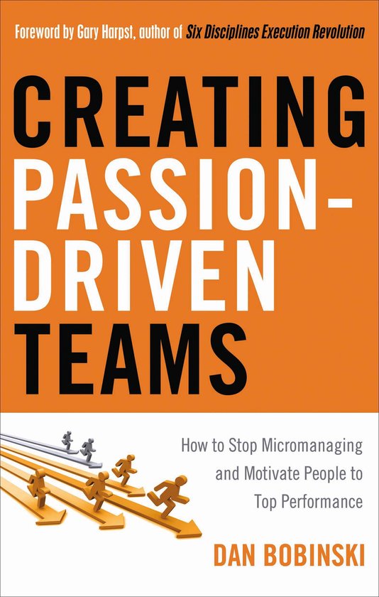 Creating Passion-Driven Teams (ebook), Dan | 9781601638762 | Boeken | bol