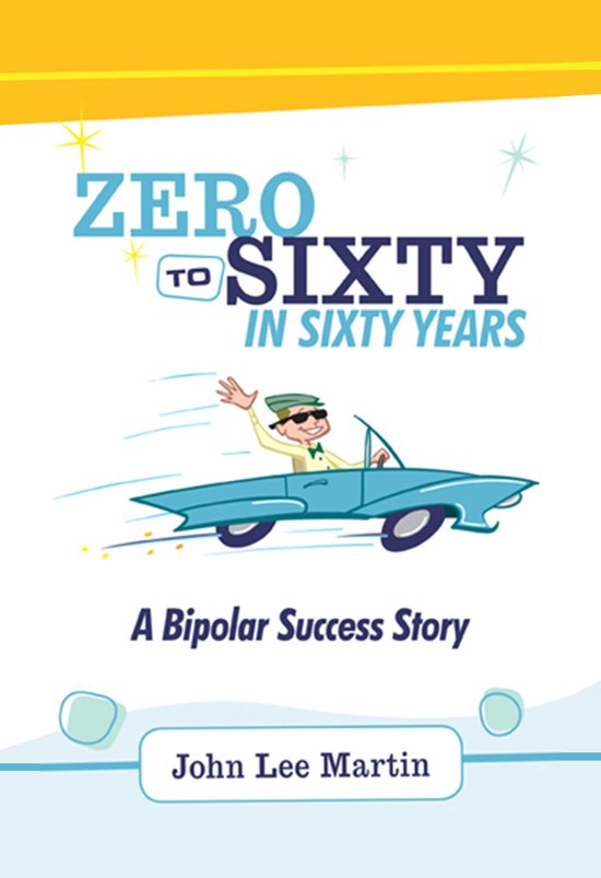Zero to Sixty in Sixty Years (ebook), John Lee Martin | 9798887296074 | Boeken | bol.com