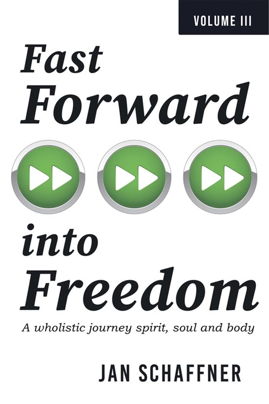 Fast Forward into Freedom (ebook), Jan Schaffner | 9781667885698 ...