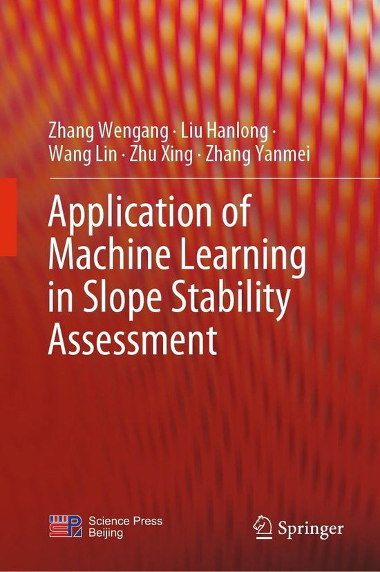 Application of Machine Learning in Slope Stability Assessment (ebook), Zhang Wengang |... | bol.com