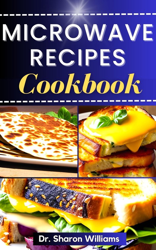 MICROWAVE RECIPES COOKBOOK (ebook), Dr Sharon Williams | 1230006464264 ...
