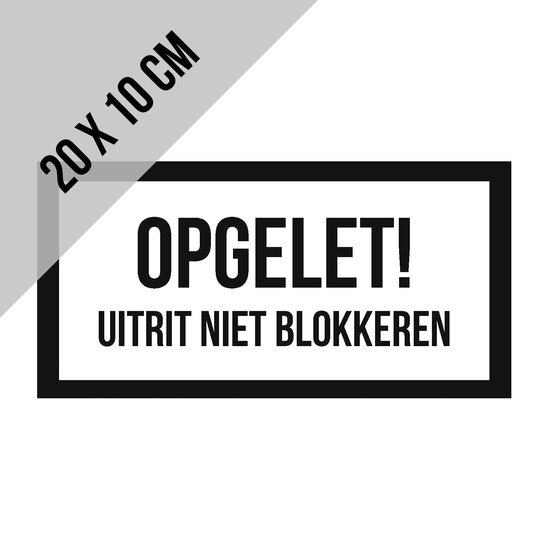 Pictogram/ sticker | "Opgelet! Uitrit niet blokkeren" | 20 x 10 cm ...