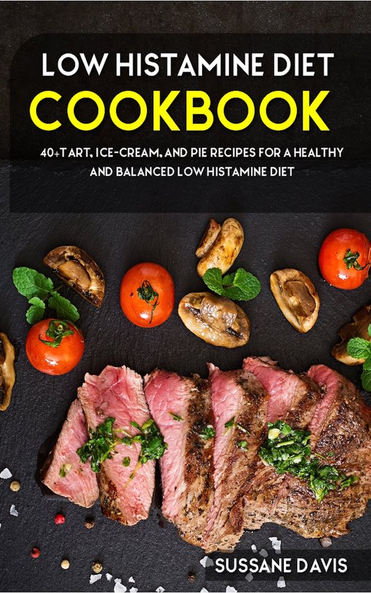 Low Histamine 1 - Low Histamine Diet (ebook), Sussane Davis ...