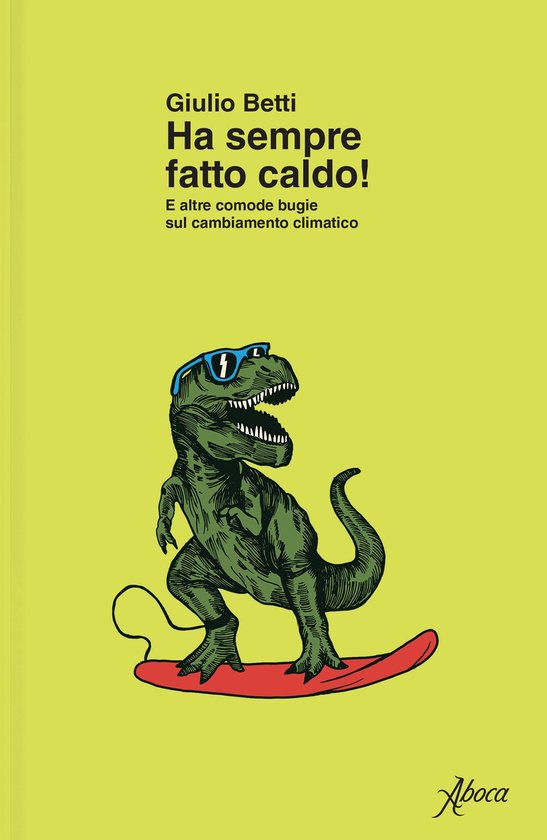Ha sempre fatto caldo! (ebook), Giulio Betti | 9788855233071 | Boeken | bol