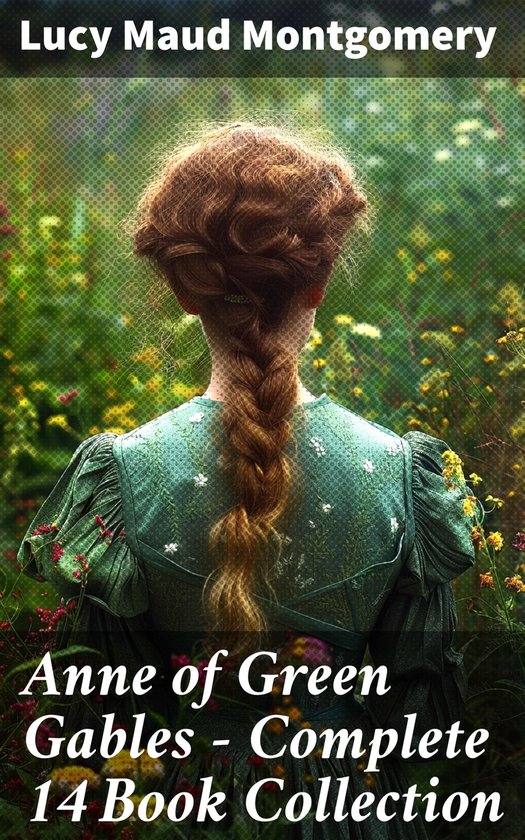 Anne of Green Gables - Complete 14 Book Collection (ebook), Lucy Maud ...
