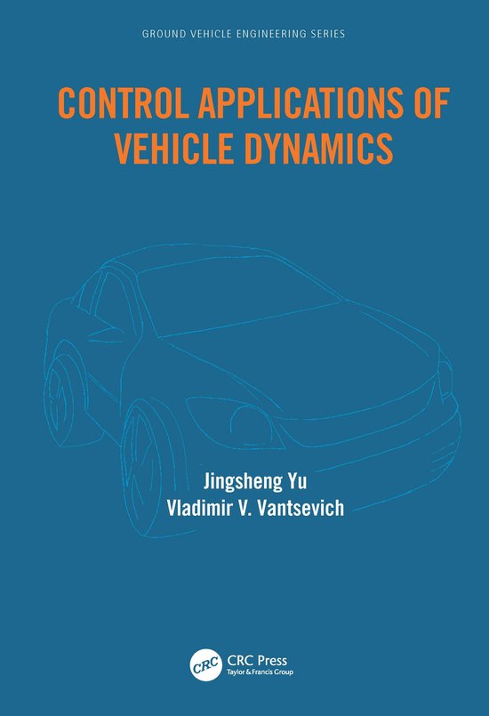 Ground Vehicle Engineering- Control Applications of Vehicle Dynamics, Jingsheng Yu |... | bol