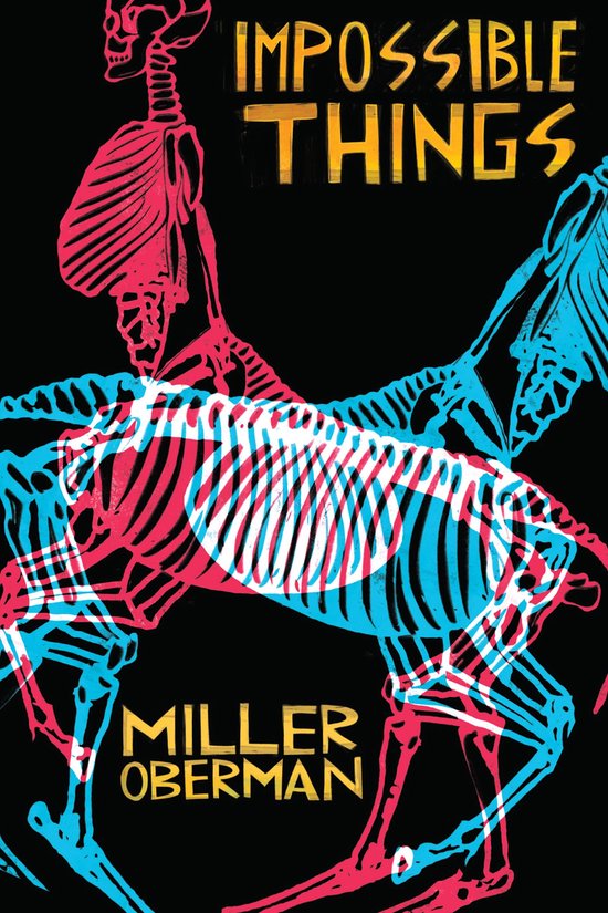 Impossible Things (ebook), Miller Oberman | 9781478060086 | Boeken | bol
