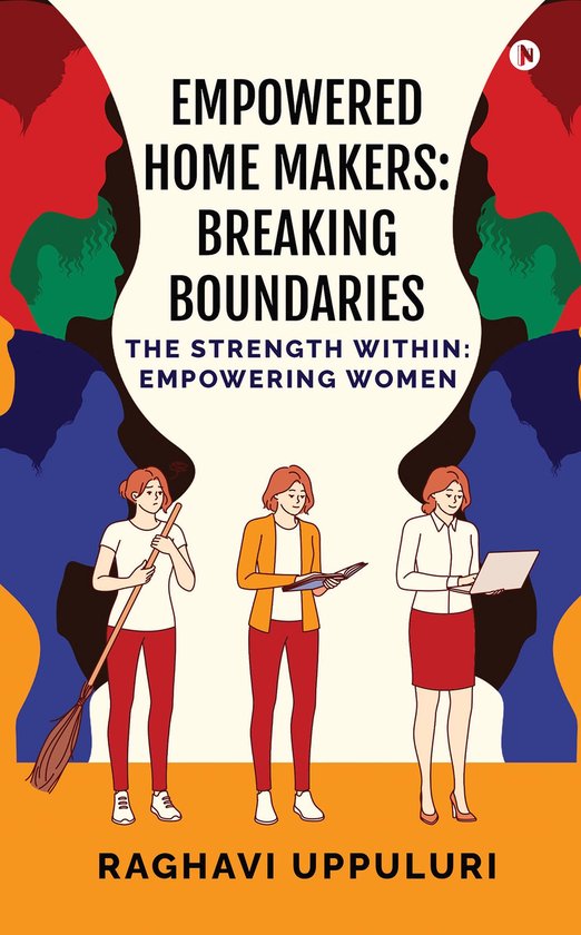 Empowered Home Makers: Breaking Boundaries (ebook), Raghavi Uppuluri | 9798895195789 |... | bol