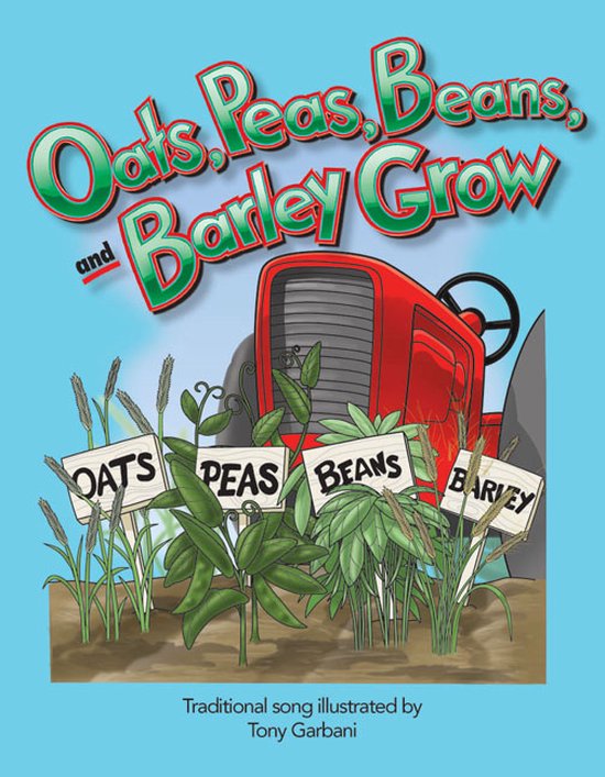 Oats, Peas, Beans, and Barley Grow, Tony Garbani | 9781433314896 ...