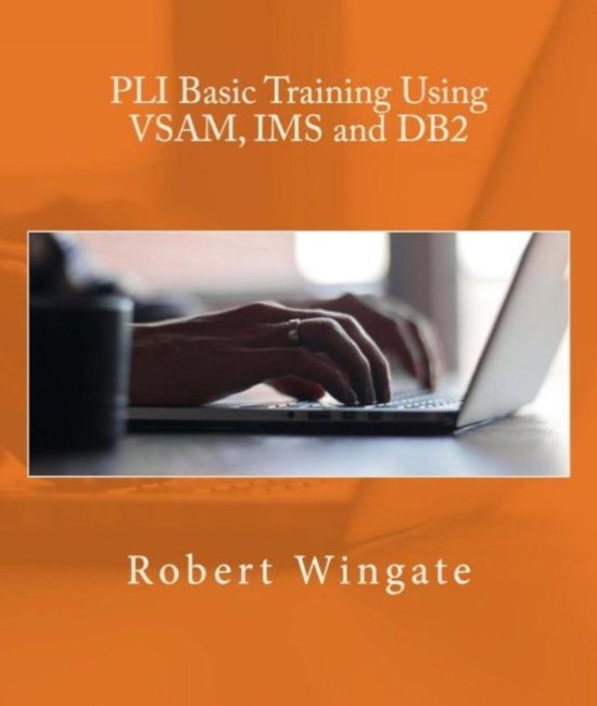 PLI Basic Training Using VSAM, IMS and DB2 (ebook), Robert Wingate | 1230003347607 |... | bol.com