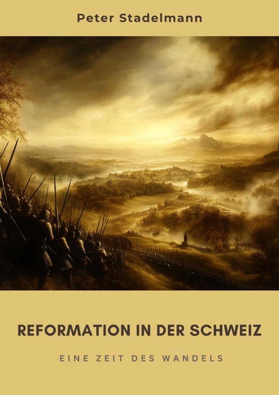 Reformation in der Schweiz (ebook), Peter Stadelmann | 9783384311320 | Boeken | bol